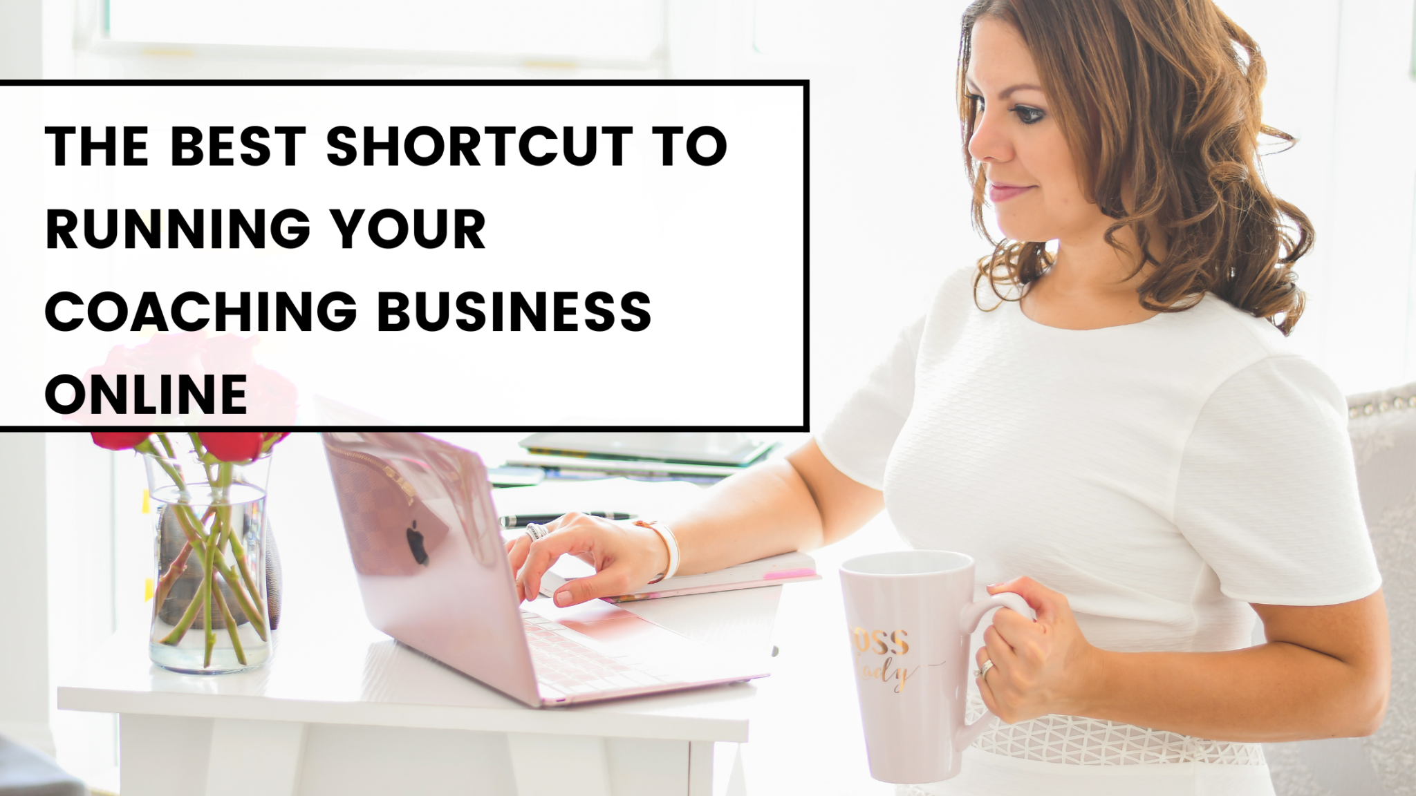 The Best Shortcut To Running Your Coaching Business Online - Ilean ...