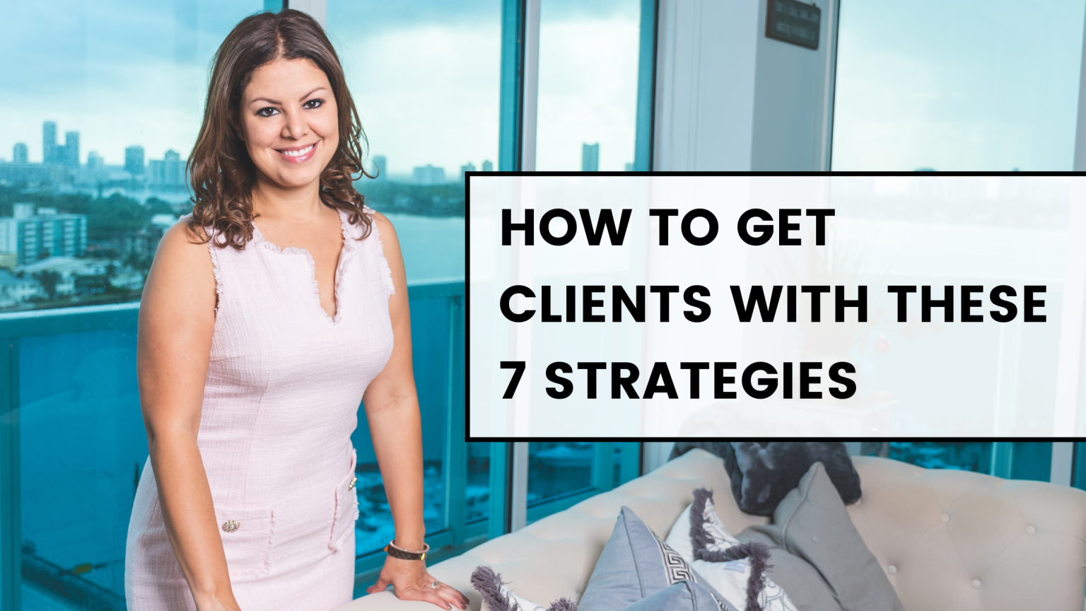 How To Get Clients With These 7 Strategies – Ilean Harris | You Can ...