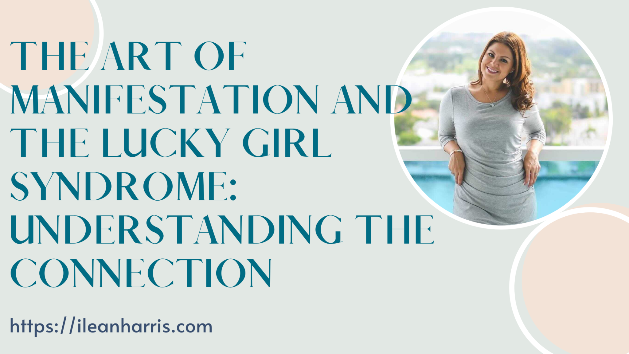 The Art of Manifestation and the Lucky Girl Syndrome: Understanding the ...
