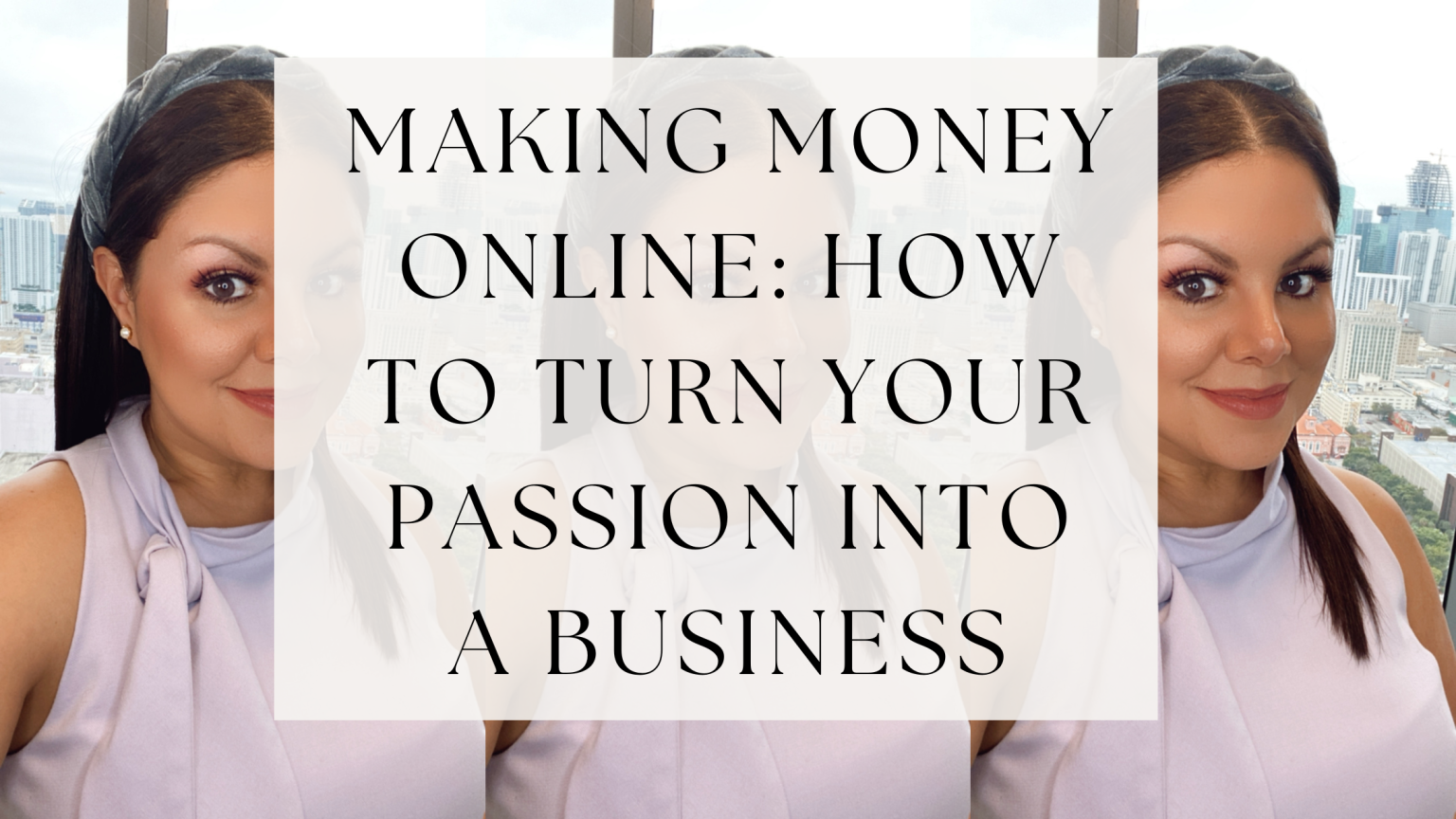 Making Money Online: How to Turn Your Passion into a Business – Ilean Harris | You Can Have It All