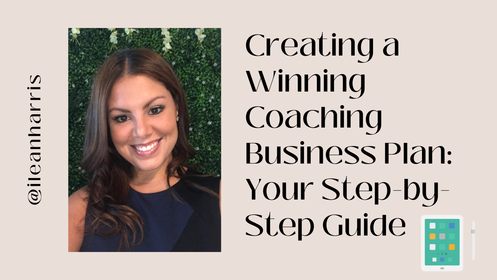The Best Kept Secret: The Ultimate Coaching Business Plan - Ilean Harris | You Can Have It All