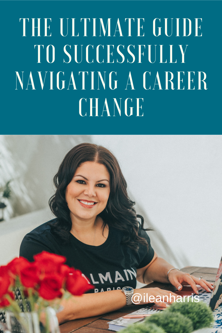 The Ultimate Guide to Successfully Navigating a Career Change – Ilean ...