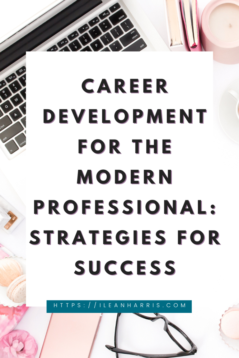 Career Development for the Modern Professional: Strategies for Success ...