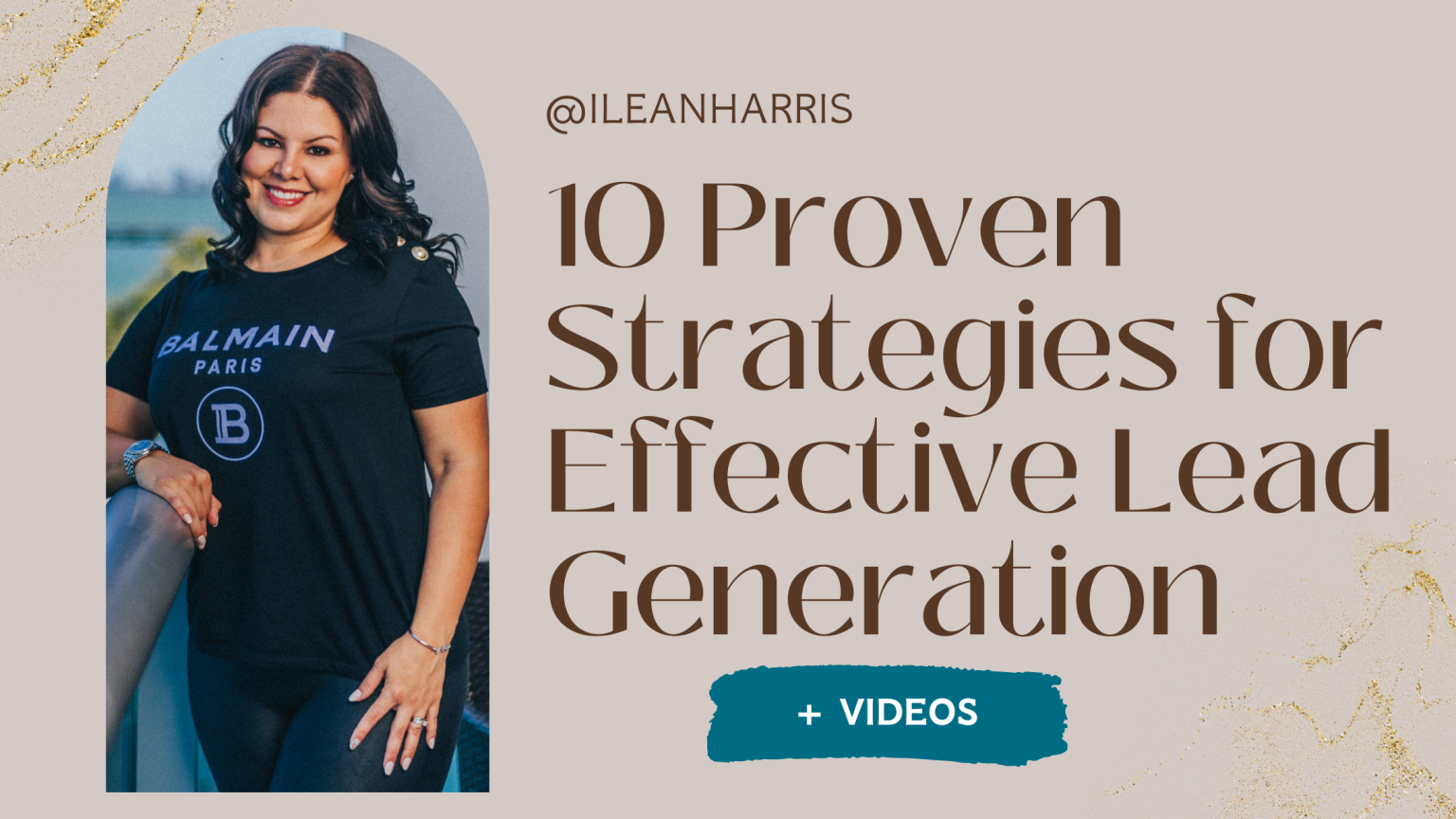 10 Proven Strategies for Effective Lead Generation - Ilean Harris | You ...