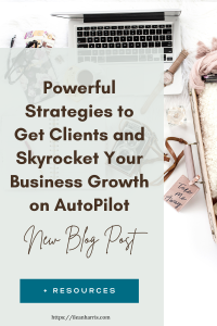 Powerful Strategies to Get Clients and Skyrocket Your Business Growth ...