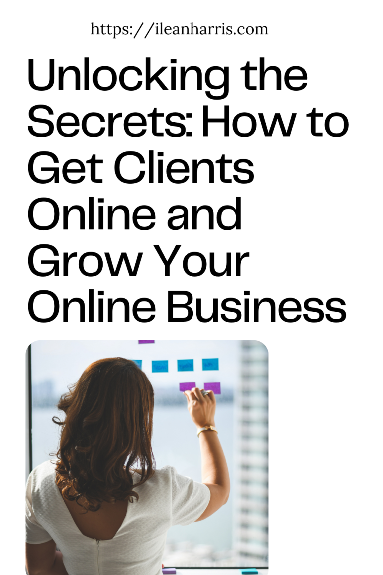 Unlocking the Secrets: How to Get Clients Online and Grow Your Online ...