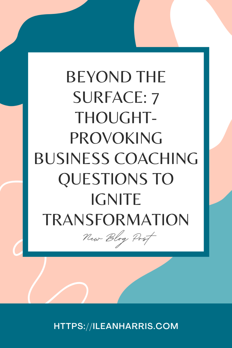 Beyond the Surface: 7 Thought-Provoking Business Coaching Questions to Ignite Transformation ...