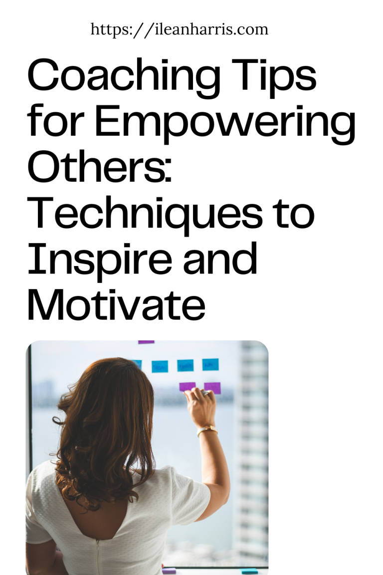 Coaching Tips for Empowering Others: Techniques to Inspire and Motivate ...