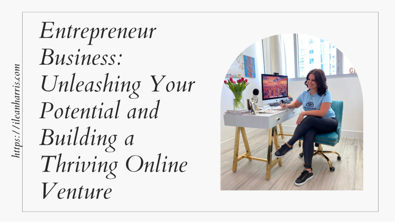 Entrepreneur Business: Unleashing Your Potential and Building a ...