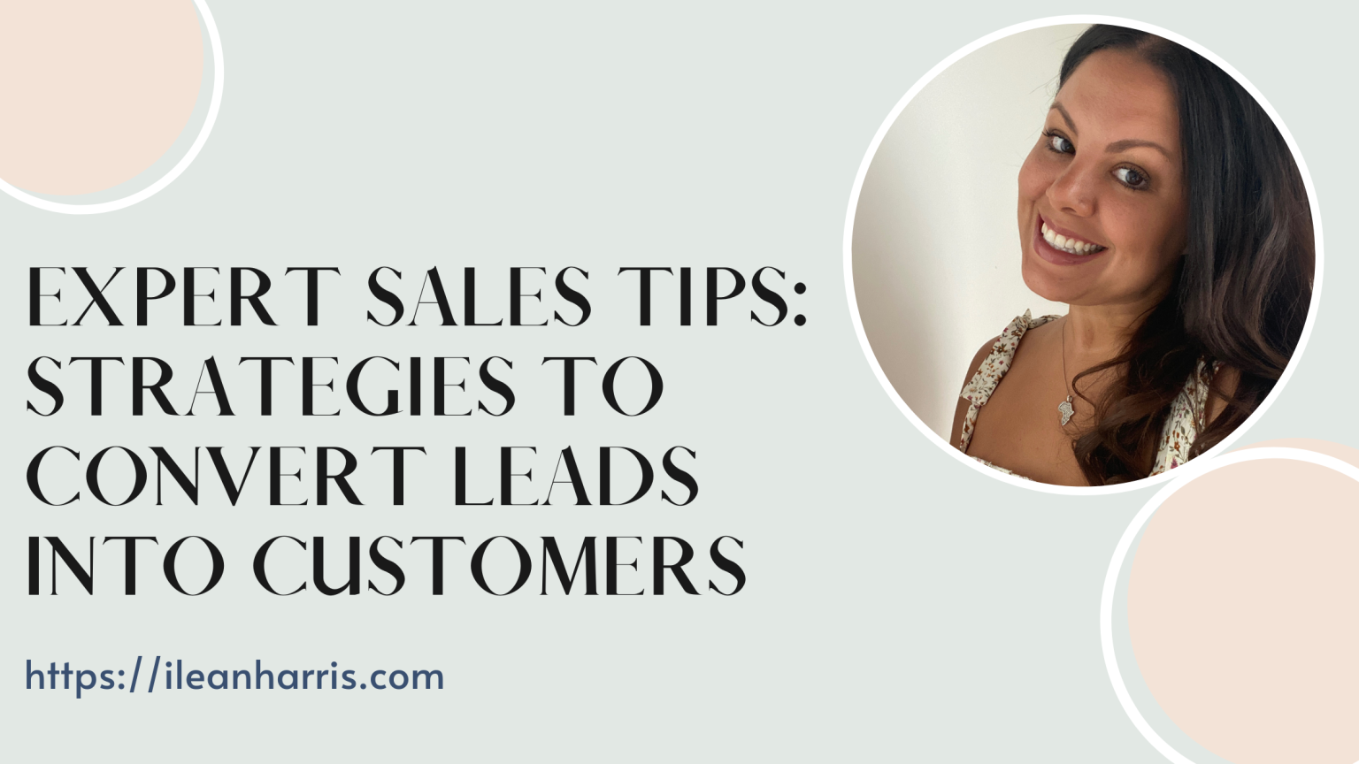Expert Sales Tips: Strategies to Convert Leads into Customers – Ilean ...