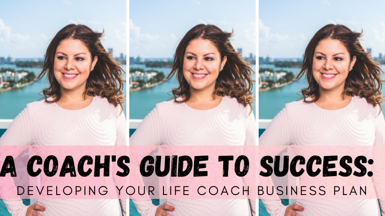 A Coach’s Guide to Success: Developing Your Life Coach Business Plan ...