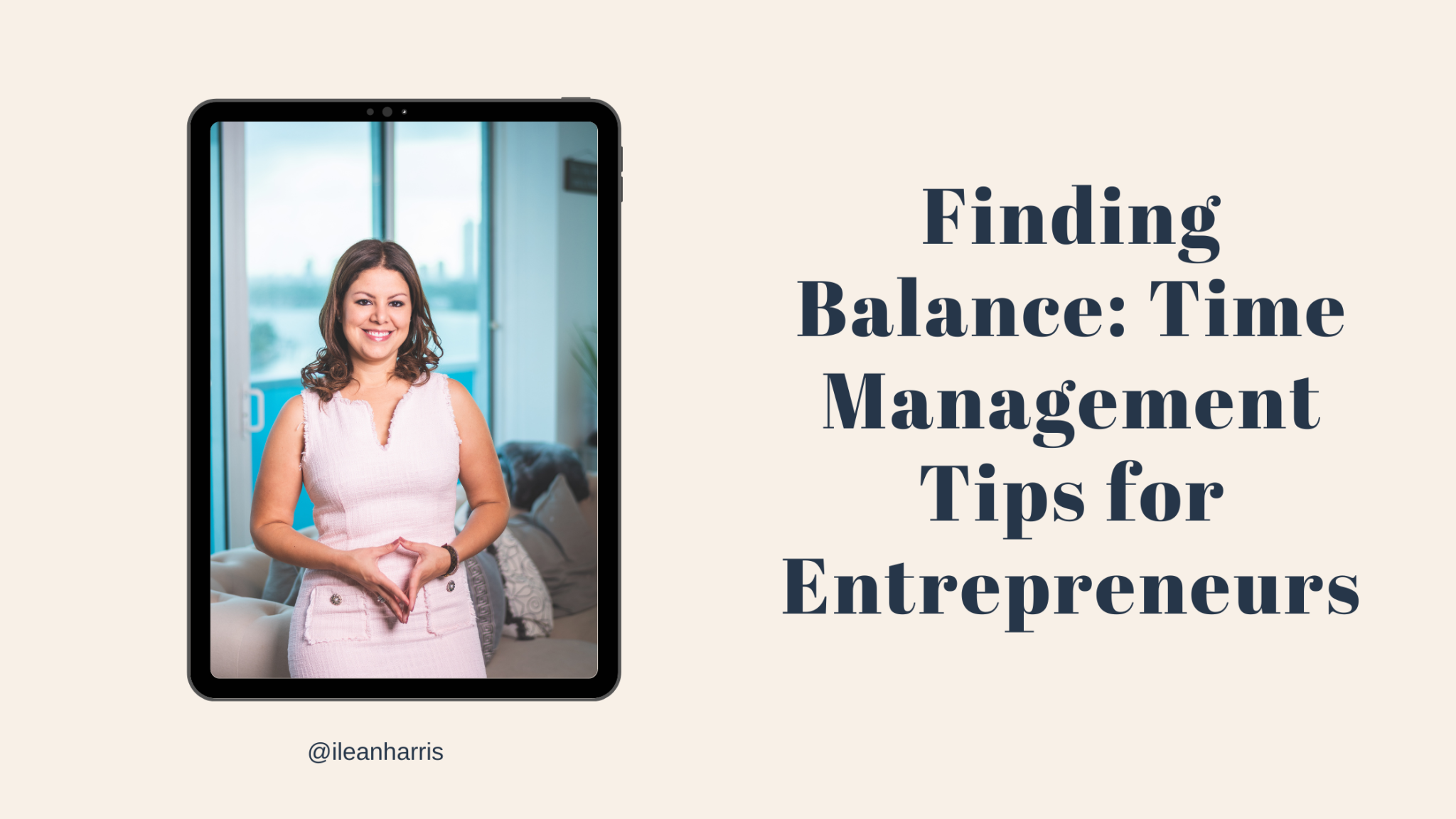 Finding Balance: Time Management Tips for Entrepreneurs – Ilean Harris ...