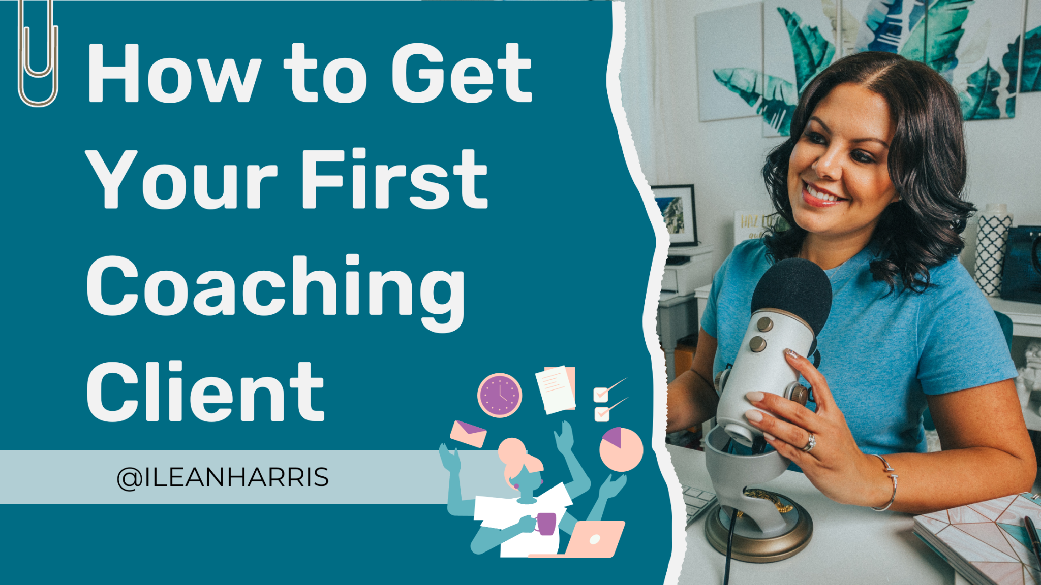 Blueprint to Success: How to Get Your First Coaching Client – Ilean ...