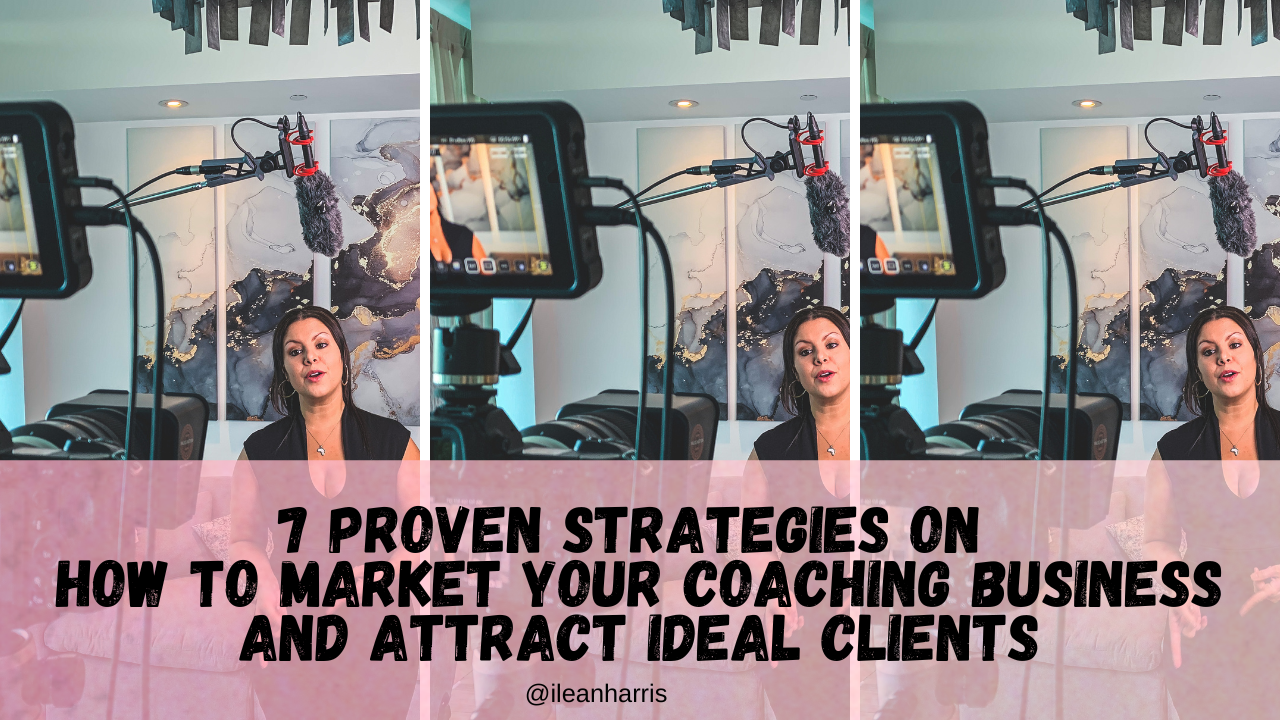 7 Proven Strategies on How to Market Your Coaching Business and Attract ...